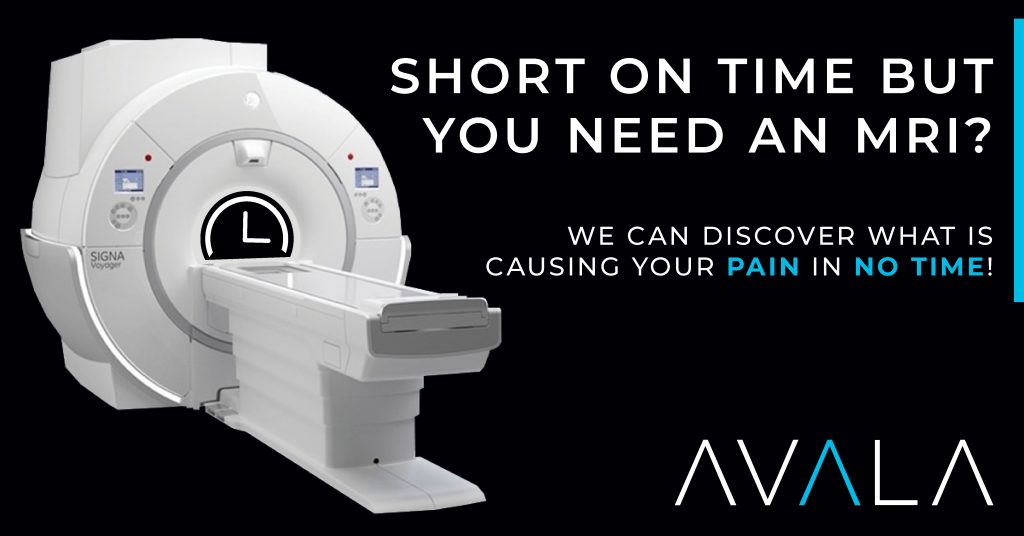 No Time But Need An MRI? - AVALA