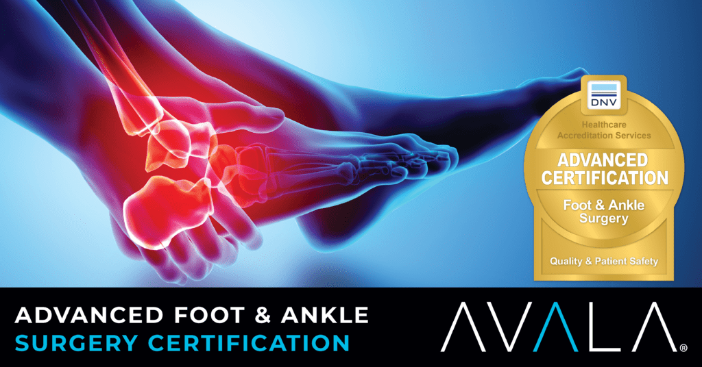 AVALA RECEIVES ADVANCED FOOT & ANKLE SURGERY CERTIFICATION FROM DNV - AVALA