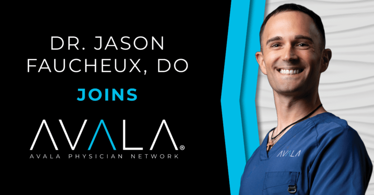 DR. JASON FAUCHEUX JOINS AVALA PHYSICIAN NETWORK - AVALA