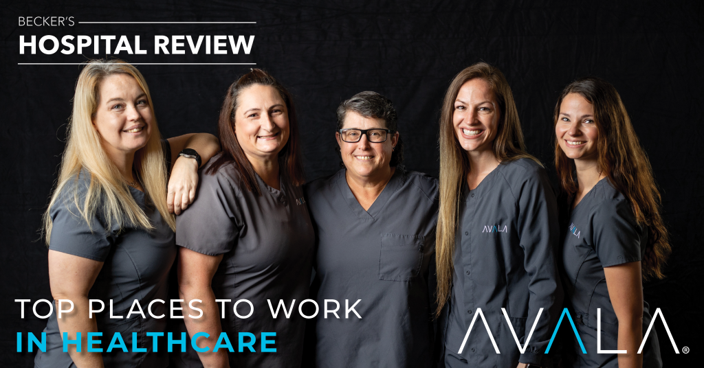 AVALA NAMED ONE OF 150 TOP PLACES TO WORK IN HEALTHCARE - AVALA