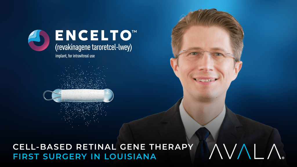 AVALA ANNOUNCES FIRST ENCELTO™ PROCEDURE IN LOUISIANA: GROUNDBREAKING ...
